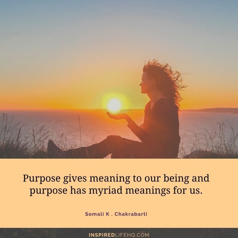 59 Inspirational Quotes About Purpose and Finding Meaning In Life