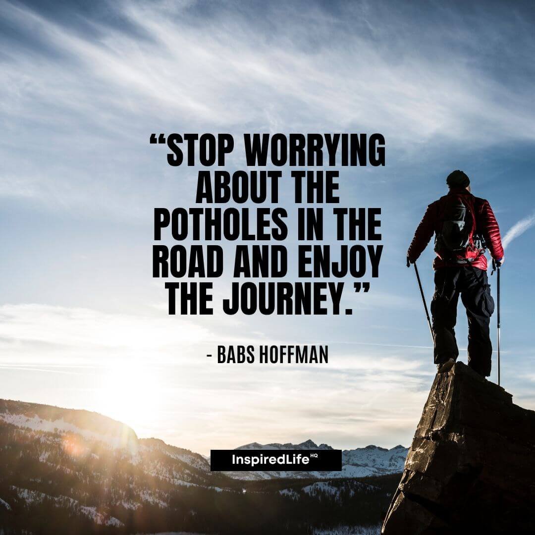 77 Positive and Inspiring Journey Quotes - Inspired Life