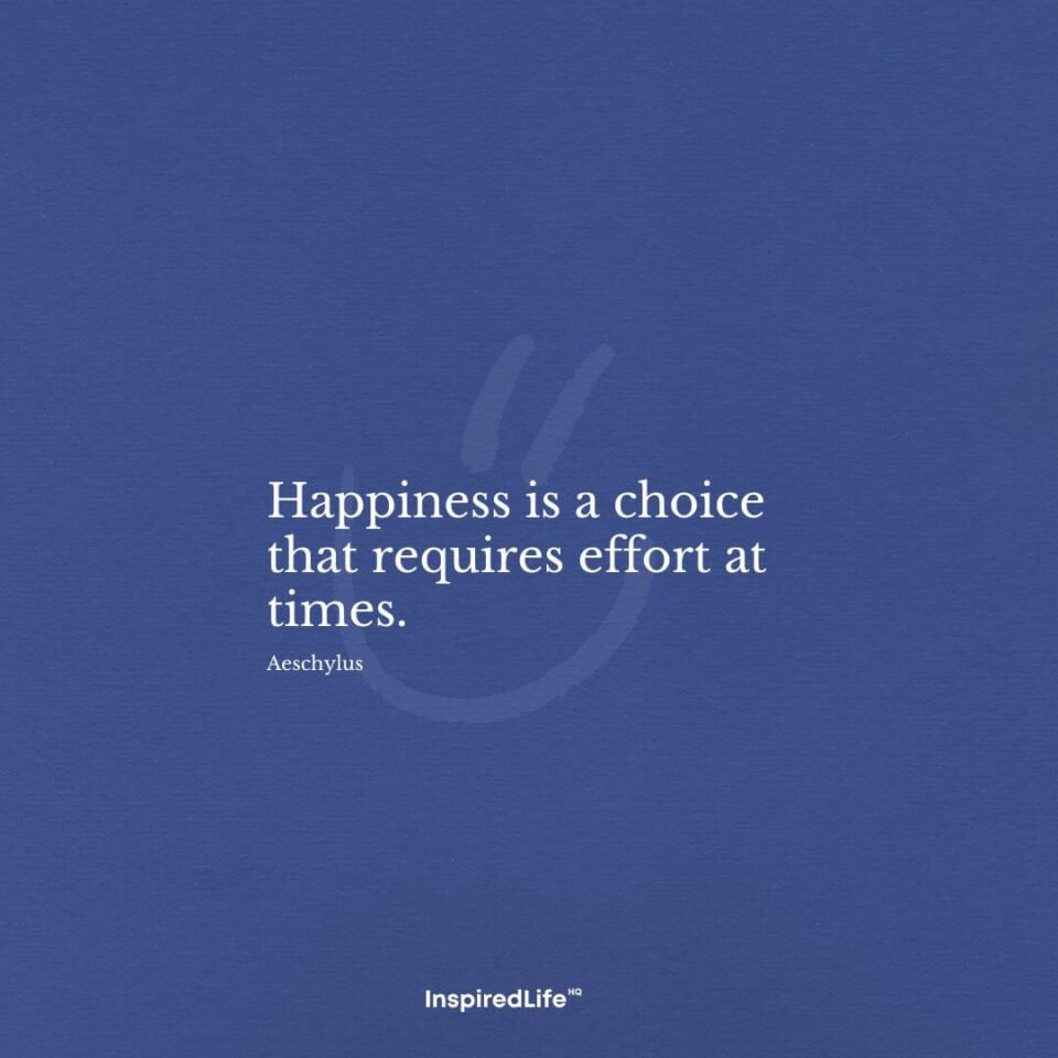 44 Choose Happiness Quotes For Everyday Joy - Inspired Life
