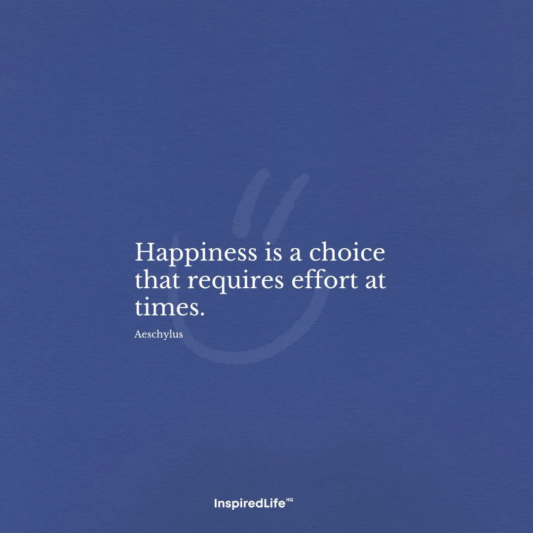 44 Choose Happiness Quotes For Everyday Joy - Inspired Life